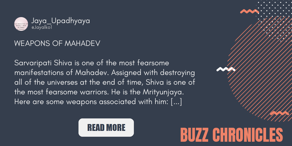 WEAPONS OF MAHADEV Sarvaripati Shiva is one of the most fe…
