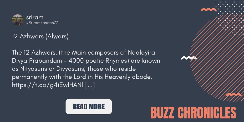 12 Azhwars (Alwars) The 12 Azhwars, (the Main composers of…